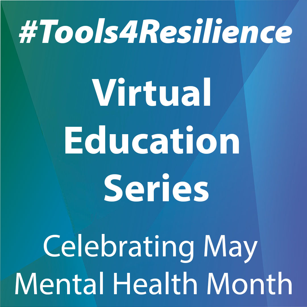 3rd Annual Tools4Resilience Virtual Education Series for May! - North ...